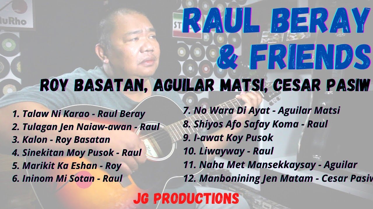Raul Beray and Friends Igorot Songs Collection - YouTube