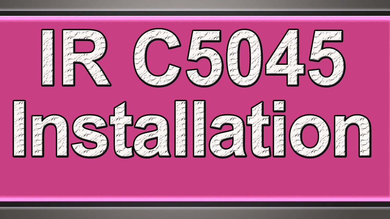 Canon C5045 installation - YouTube