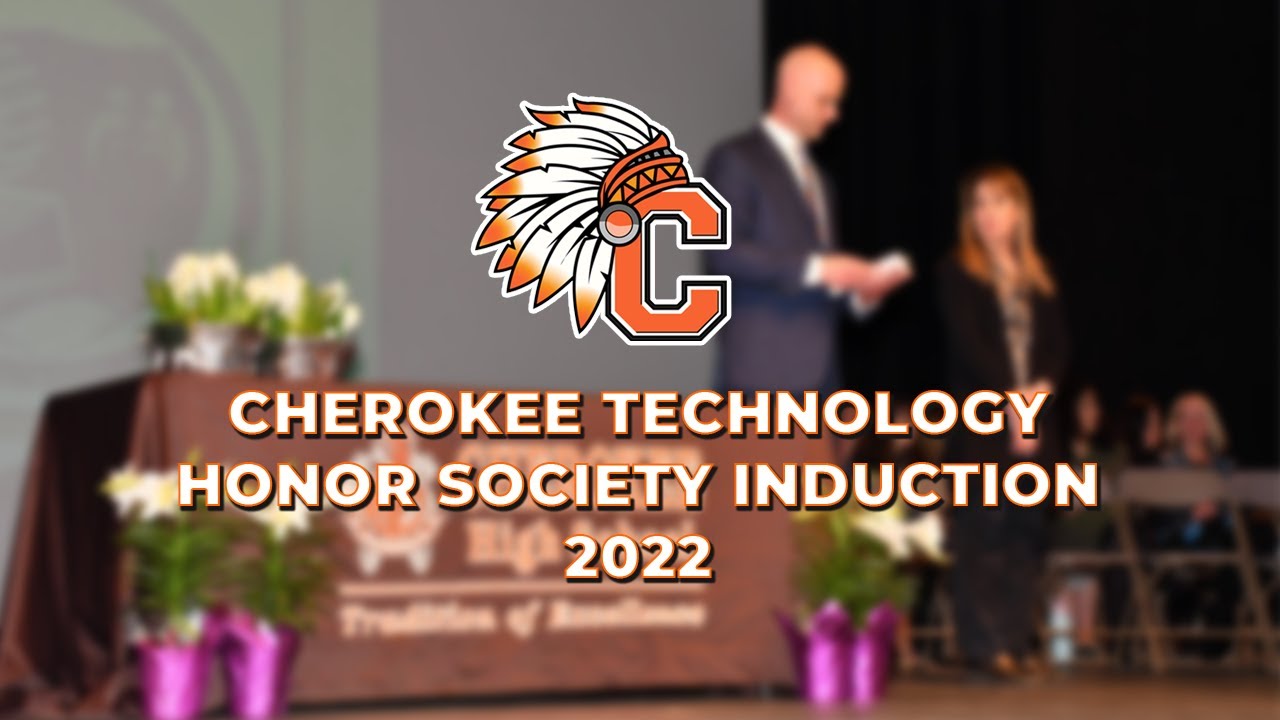 Cherokee Technology Honor Society Induction Ceremony 2022 - YouTube
