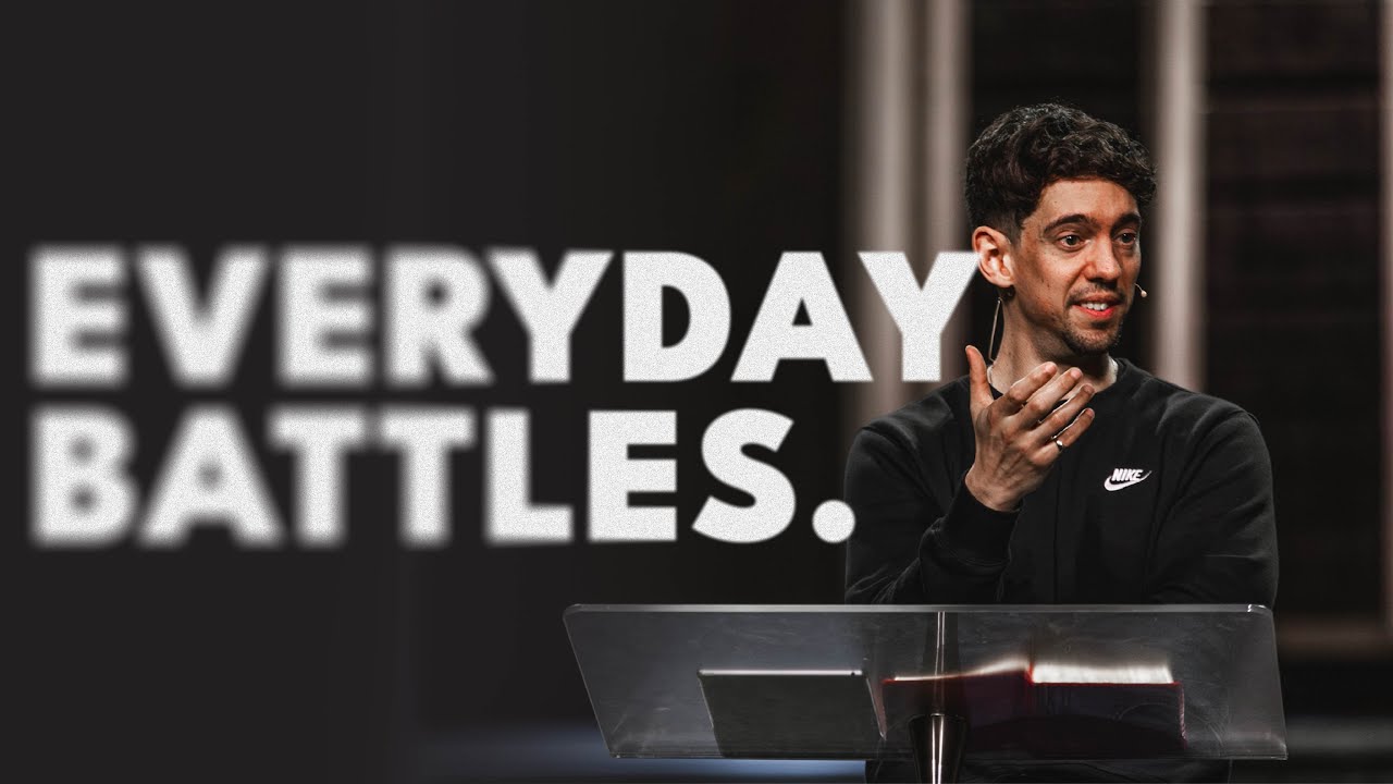 Everyday Battles | Dan Hames - YouTube