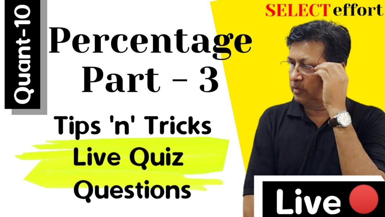 Percentage – 3 (Tips and Tricks + Questions) | Live Quiz | Quant Made ...