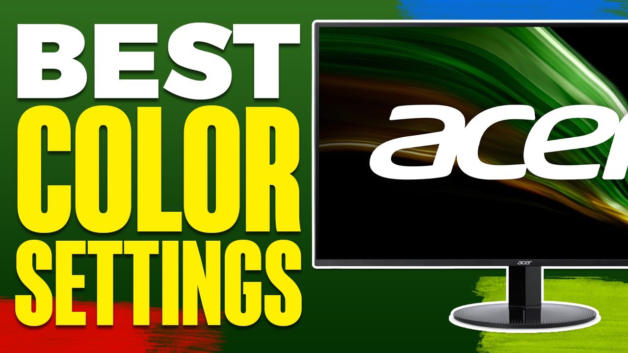 Acer Monitor Best Color Settings - YouTube