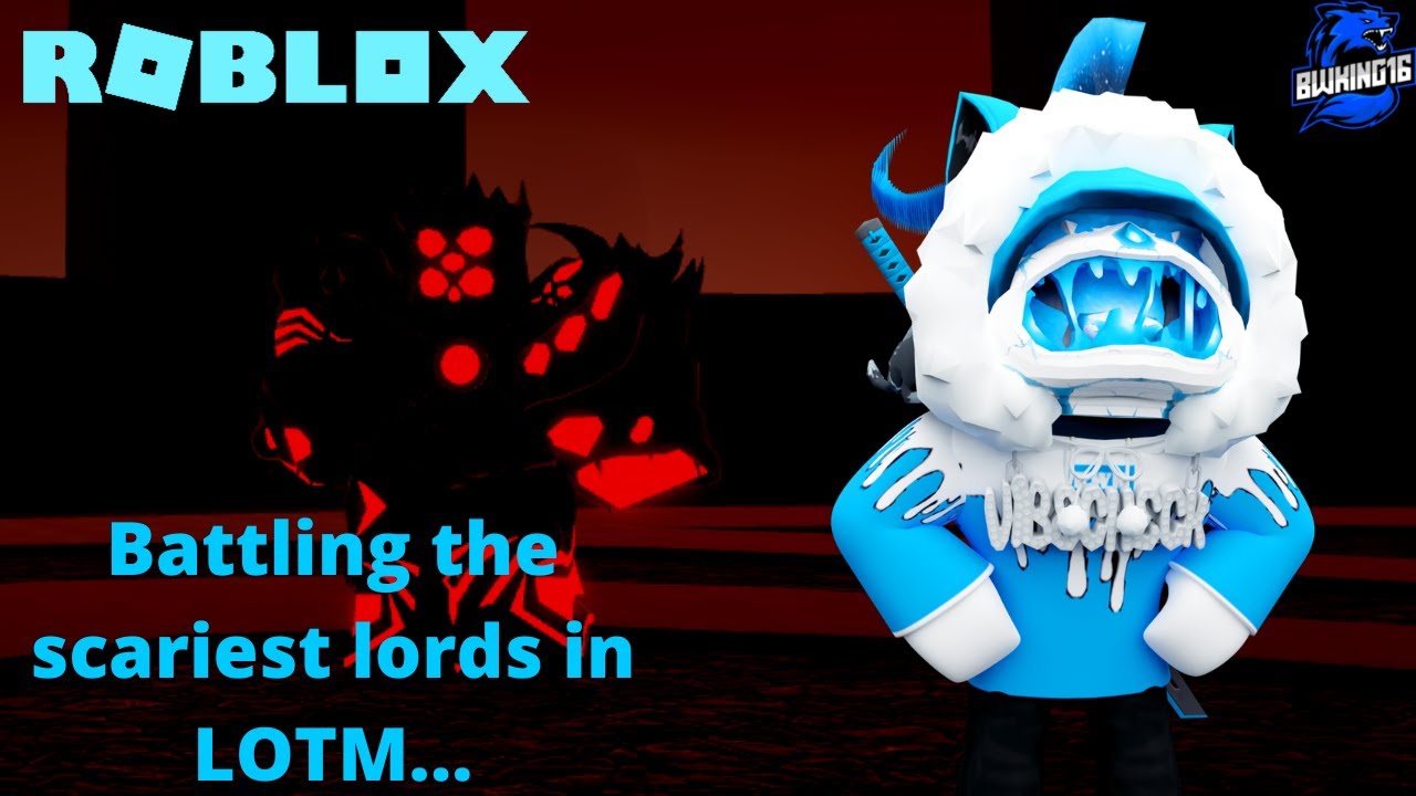 So I battled the scariest lords ever in LOTM... (LOTM RPG) (Roblox ...