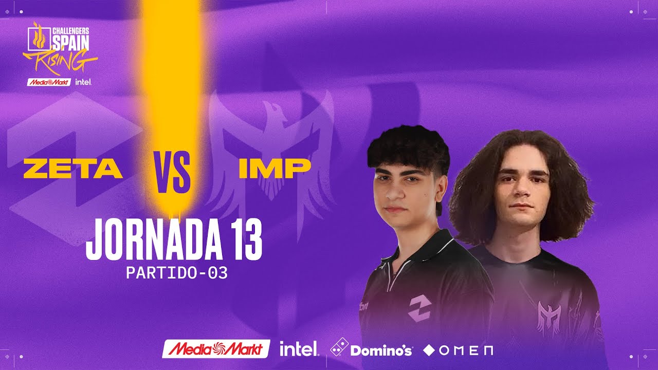 ZETA VS IMPERIUM GAMING JORNADA 13 - CHALLENGERS SPAIN: RISING ...