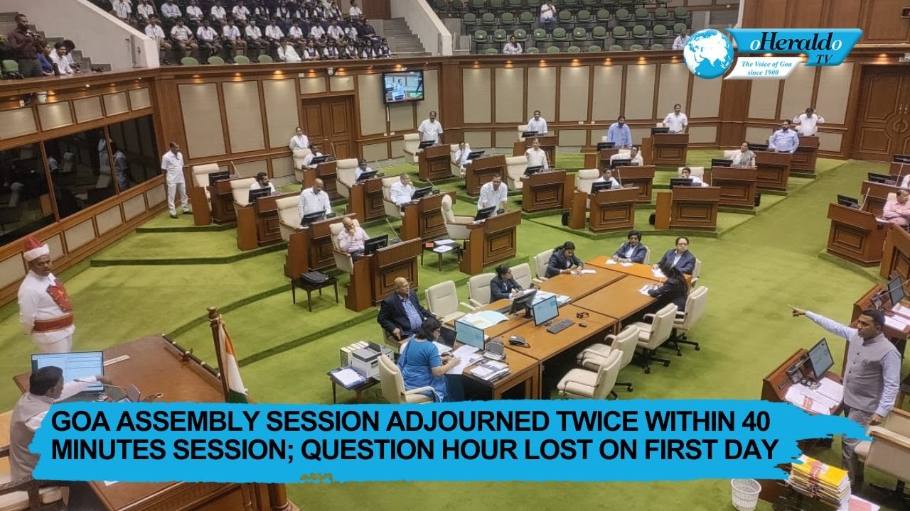Goa Assembly session adjourned twice within 40 minutes session ...