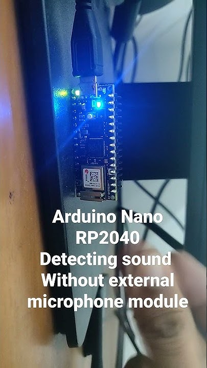 Arduino Nano RP2040 Sound Capturing without External Microphone # ...