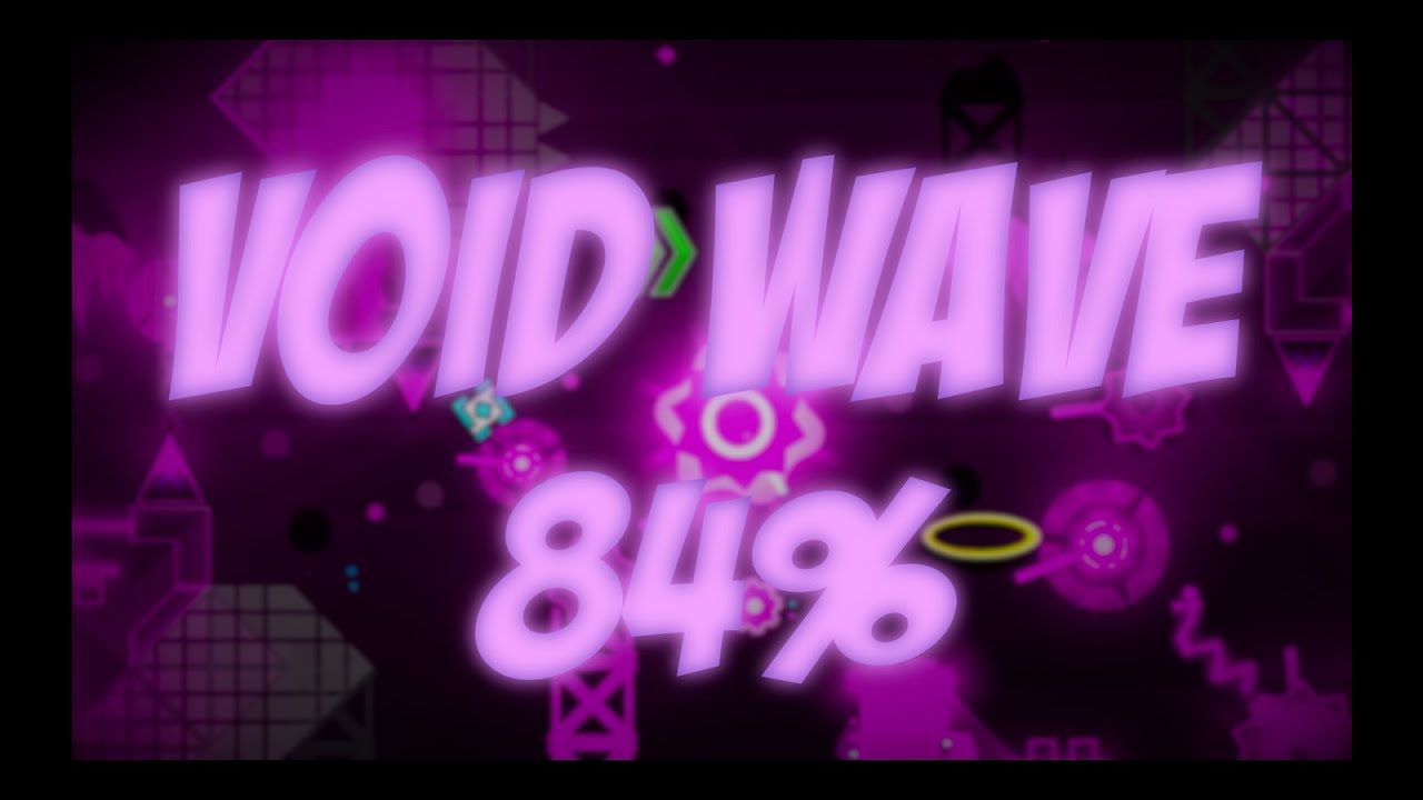 [MOBILE] Void Wave 84% (EXTREME DEMON Progress #12) - YouTube