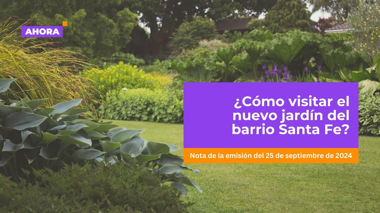 Nuevo Jardín Central en el barrio Santa Fe | Medio Ambiente - YouTube