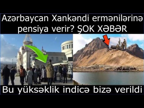 Azerbaycan Xankendi ermenilerine pensiya verir? ŞOK! Bu yukseklik indice bize verildi