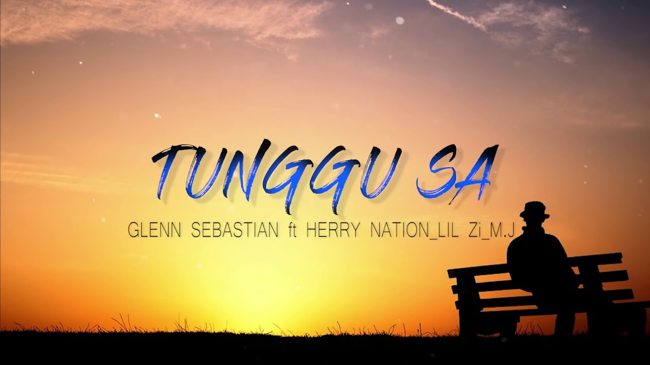 tunggu sa -gbf ft GLENN SEBASTIAN - YouTube