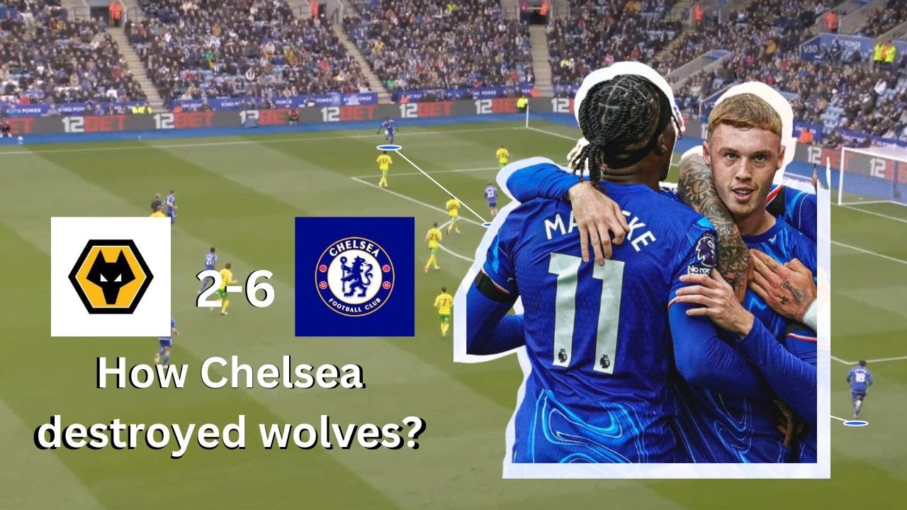 Wolves 2-6 Chelsea Tactical analysis |How Chelsea Destroyed Wolves ...