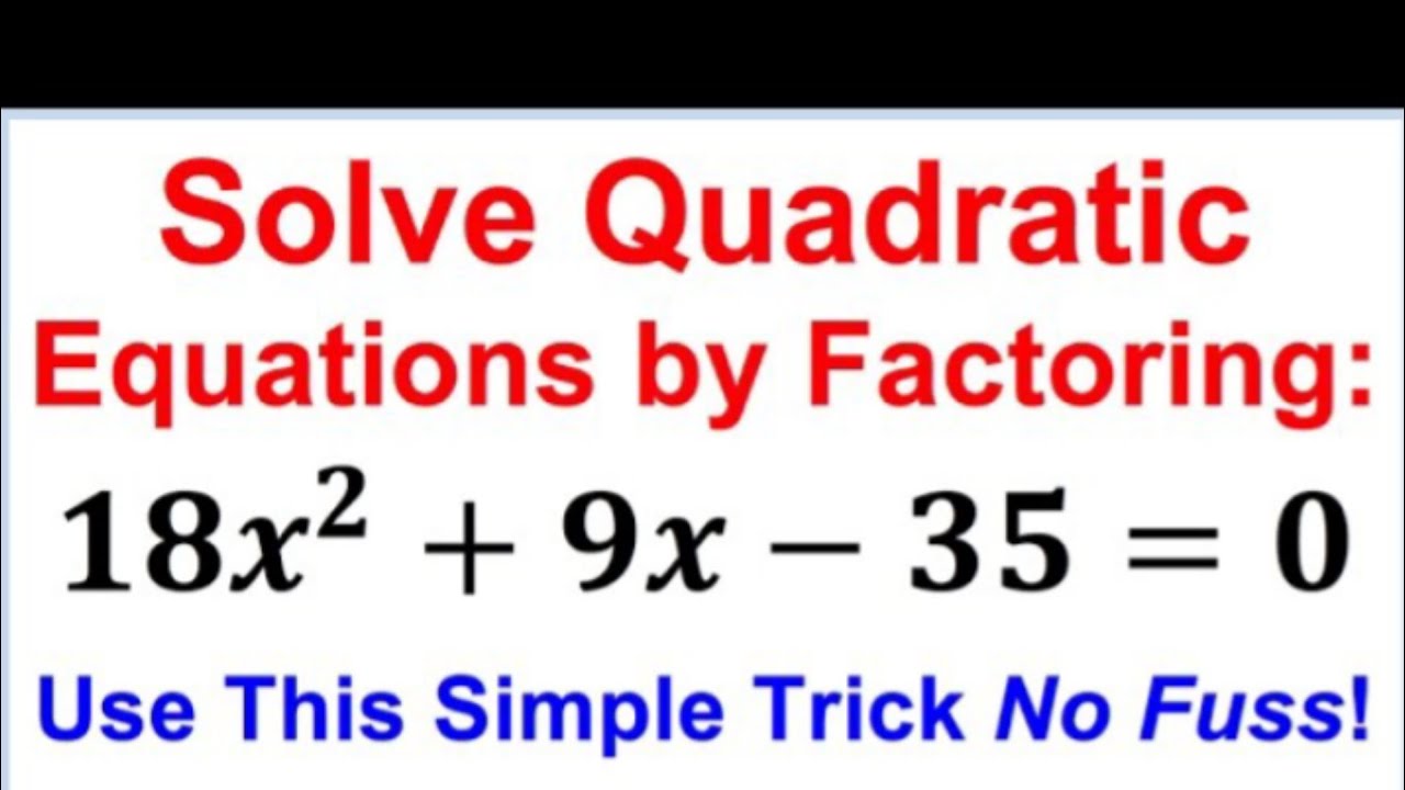 Solve Quadratic Equations By Factoring - Simple Trick No Fuss! - YouTube