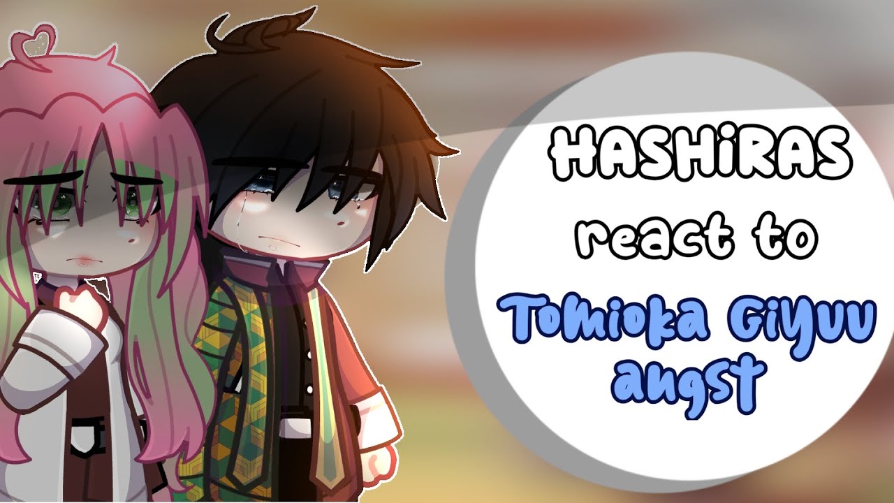 Hashiras react to Tomioka Giyuu / angst - YouTube