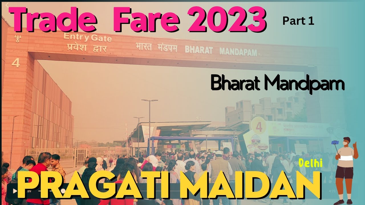 Trade fare 2023 DELHI I Trade fare pragati maidan bharat mandpam I ...