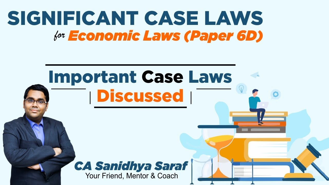Important Case laws for CA Final Elective Law | Paper 6D | CA Sanidhya ...