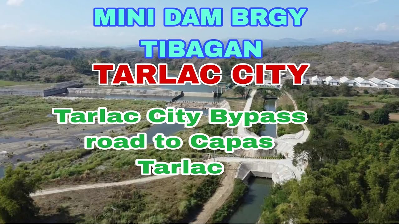 Tarlac City bypass road and Mini Dam, Brgy Tibagan| RCLAGALAG TV - YouTube