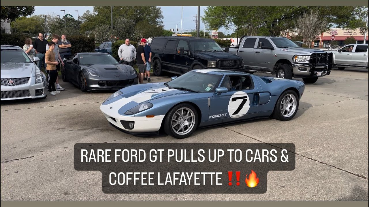 RARE FORD GT NUMBER 7 PULLS UP TO CARS & COFFEE LAFAYETTE LOUISIANA ...