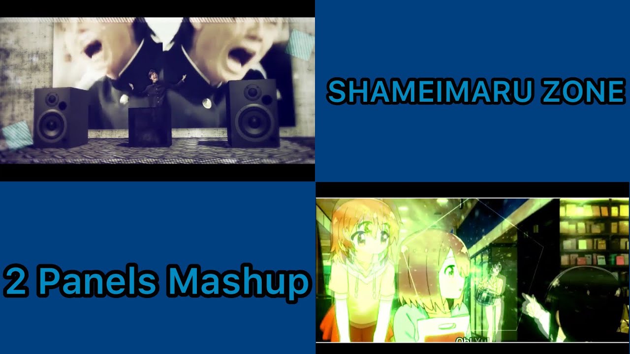 【SHAMEIMARU ZONE】【2 PANELS MASHUP】 - YouTube