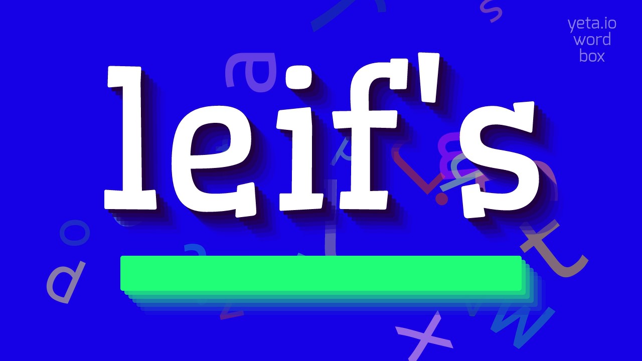 How to say "leif's"! (High Quality Voices) - YouTube