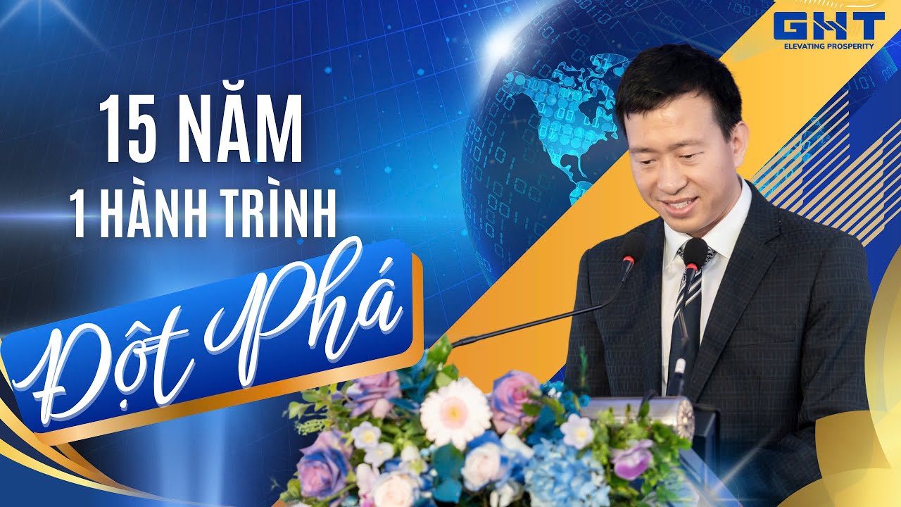 15 năm 1 hành trình đột phá của GHT Group - YouTube