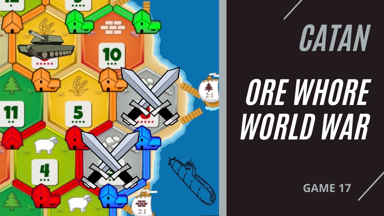Ore Whore World War | CATAN Ranked Game 17 - YouTube