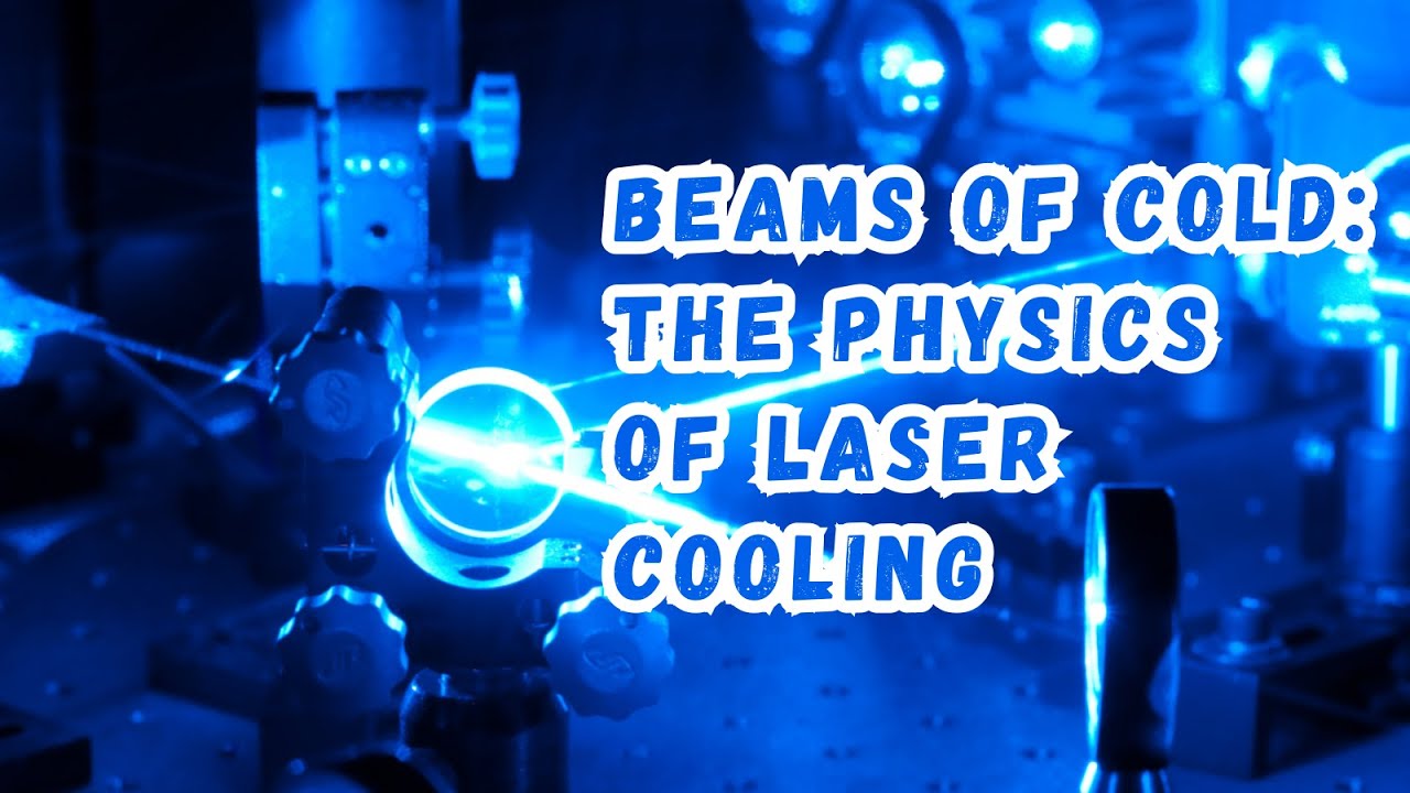 Cold Beams: How Substance Is Cooled to Nearly Absolute Zero Using ...