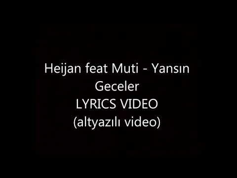 HEİJAN VE MUTİ - YANSIN GECELER (KAROKE)