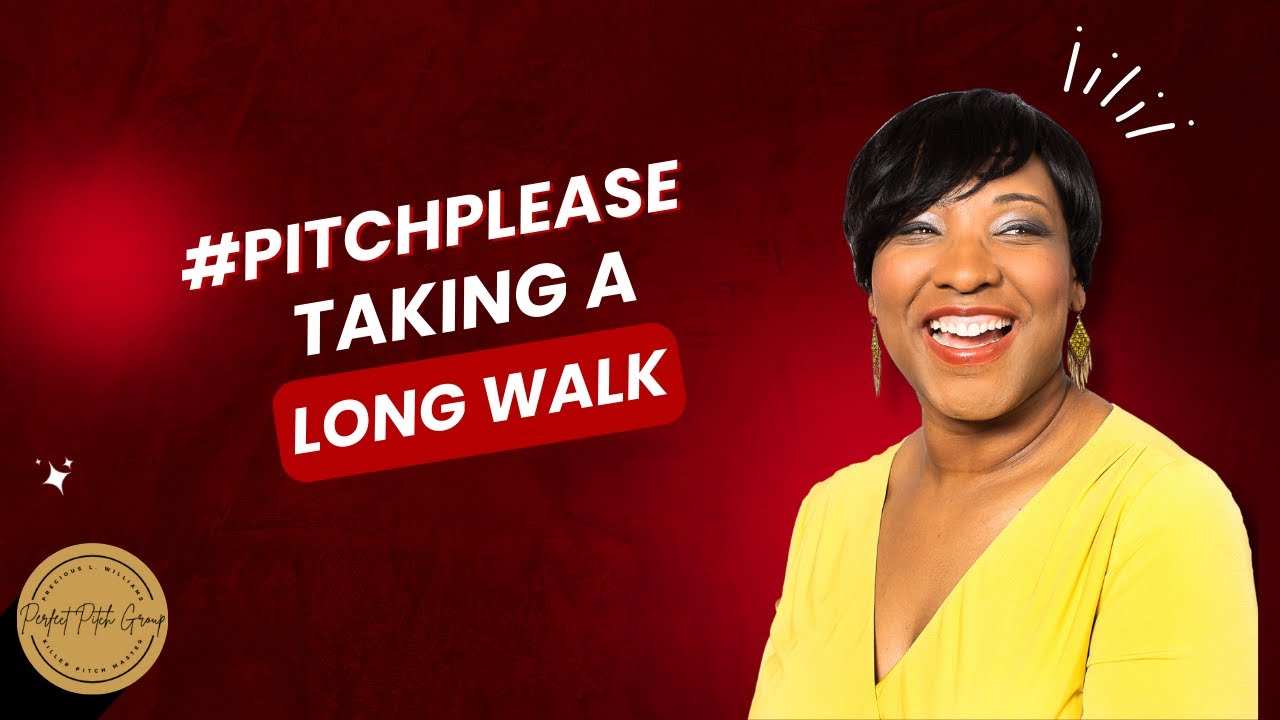 #PitchPlease: Taking a Long Walk - YouTube