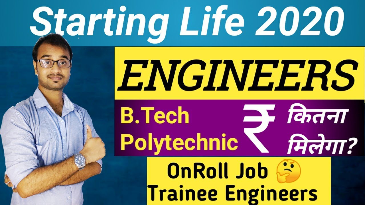 B.Tech / Polytechnic Engineers Starting Life (2020) - YouTube