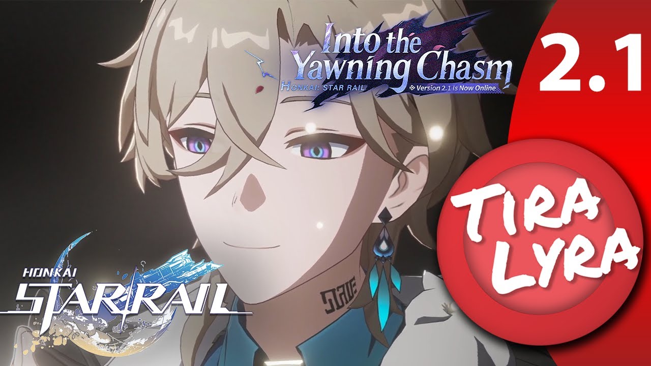 [Lyra] Honkai: Star Rail (2.1 Patch: Into the Yawning Chasm Full Story ...
