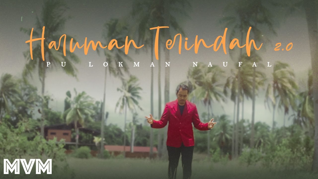PU Lokman Naufal - Haruman Terindah 2.0 (Official Music Video) - YouTube