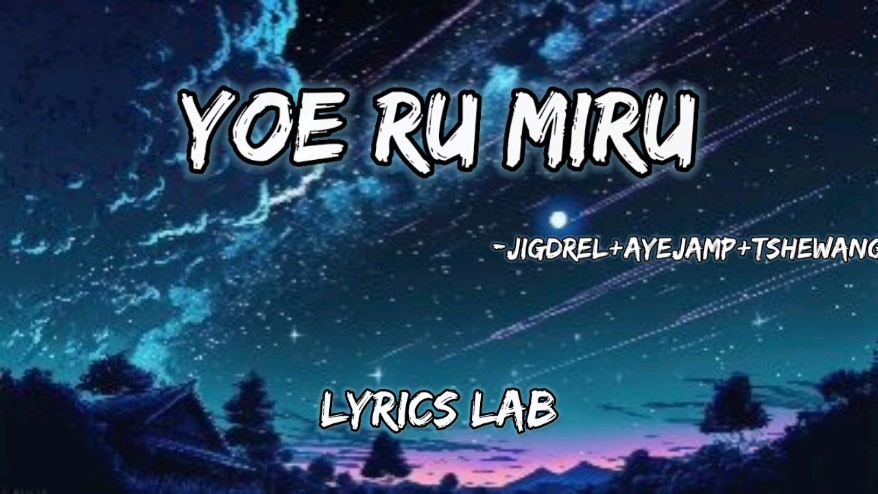 Yoeru Miru - Jidrel | Ayejamp | Tshewang - YouTube