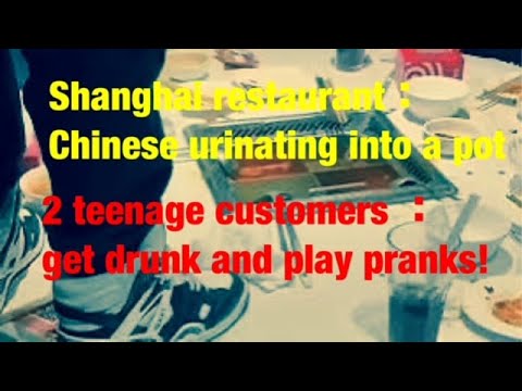 Chinese youth: urinating into a pot at a Shanghai restaurant! - YouTube