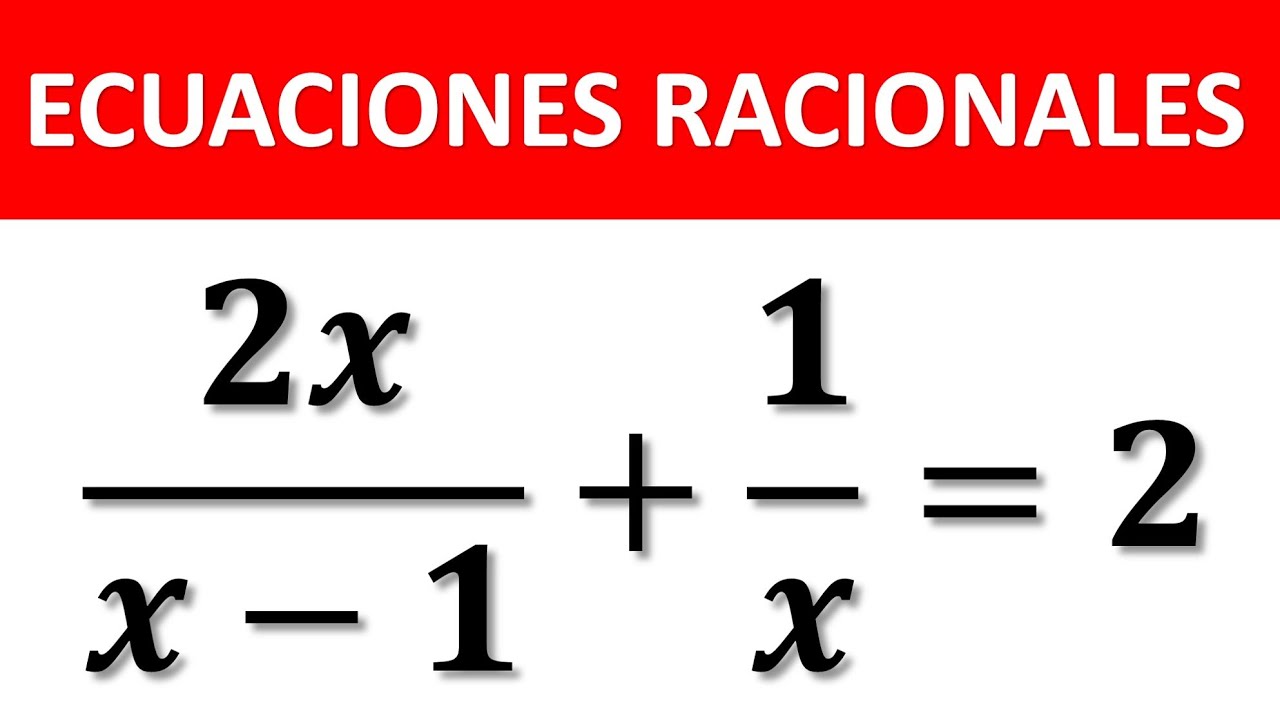 ECUACIONES RACIONALES. LA INCÓGNITA ESTÁ EN EL DENOMINADOR. Denominador ...