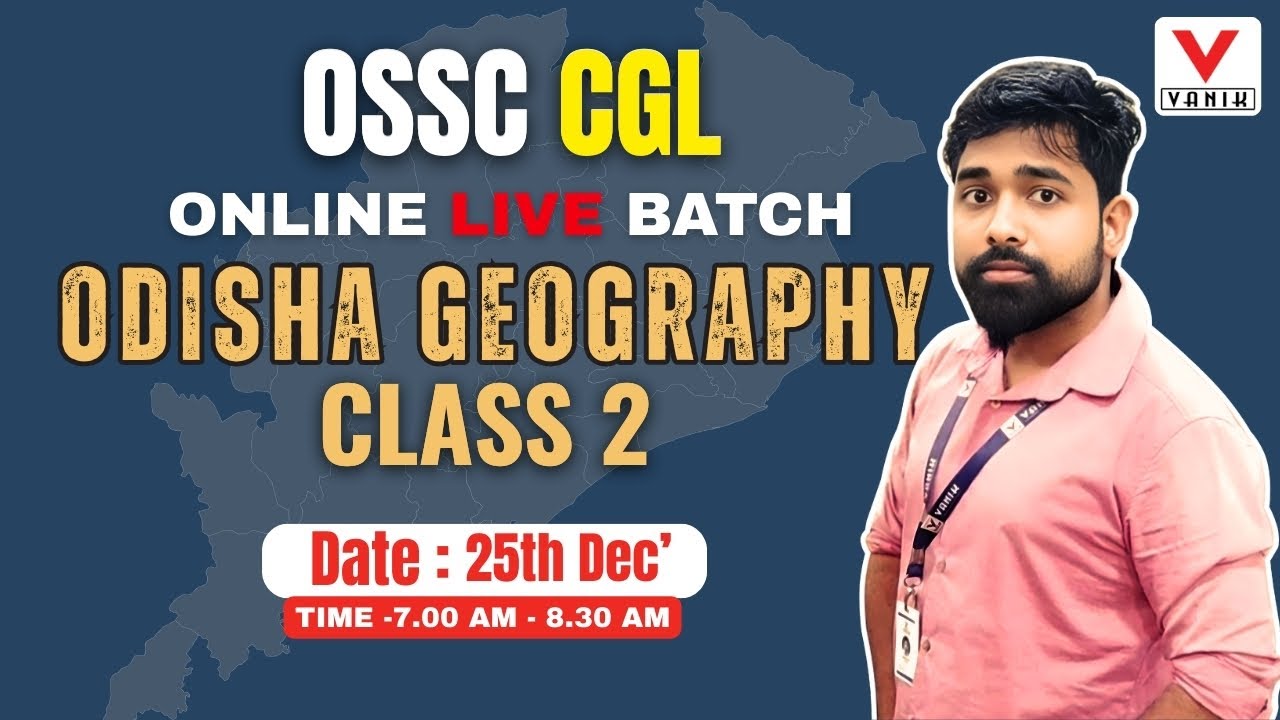 OSSC CGL PRELIM | ODISHA GEOGRAPHY CLASS–02 | MAPS, FACTS & MCQs - YouTube