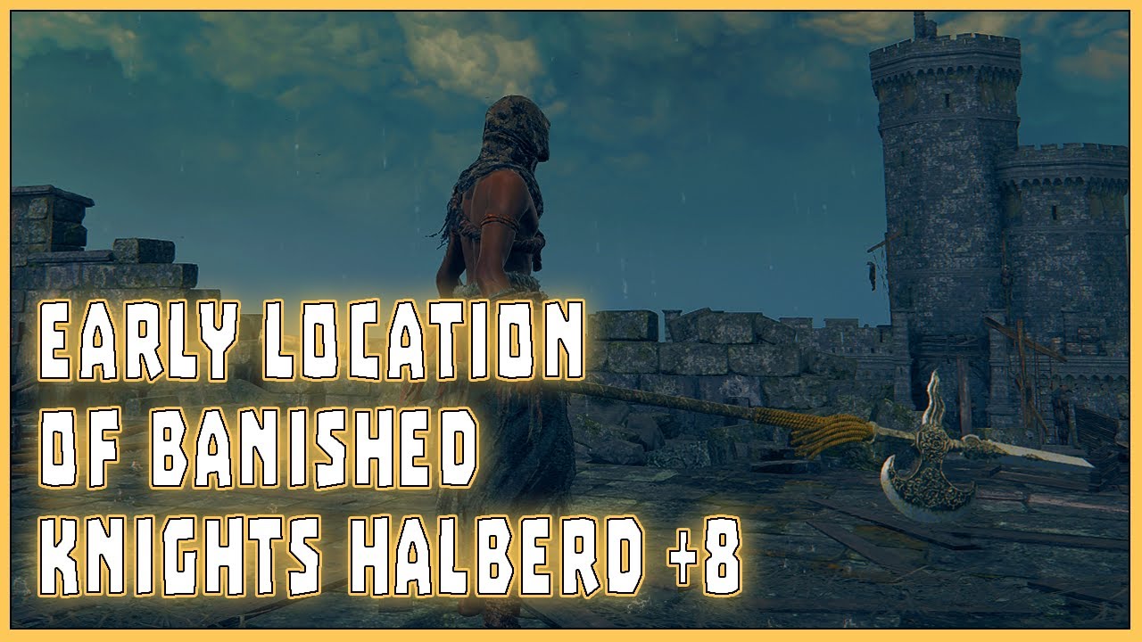 ELDEN RING - Banished Knights Halberd +8 Location (How to get Banished ...