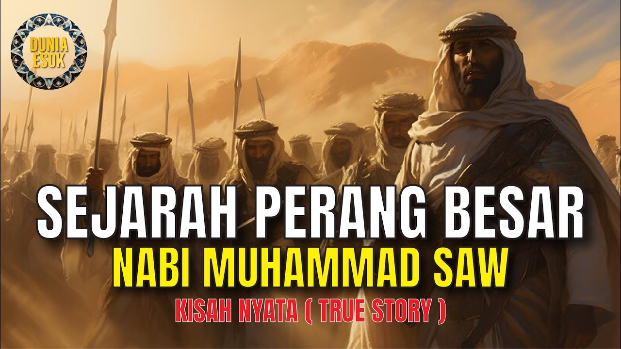 SEJARAH PERANG BESAR NABI MUHAMMAD SAW #perangkhandaq #perangbadar # ...