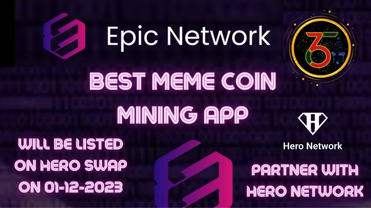 EPCHAIN NETWORK EPIC TOKEN | PARTNER OF HERO NETWORK | BEST MEME TOKEN MINING | NEVER ESCAPE 365 ...