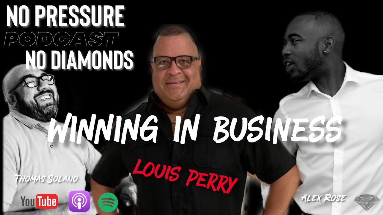 Winning Business Principles w/ Louis Perry - YouTube
