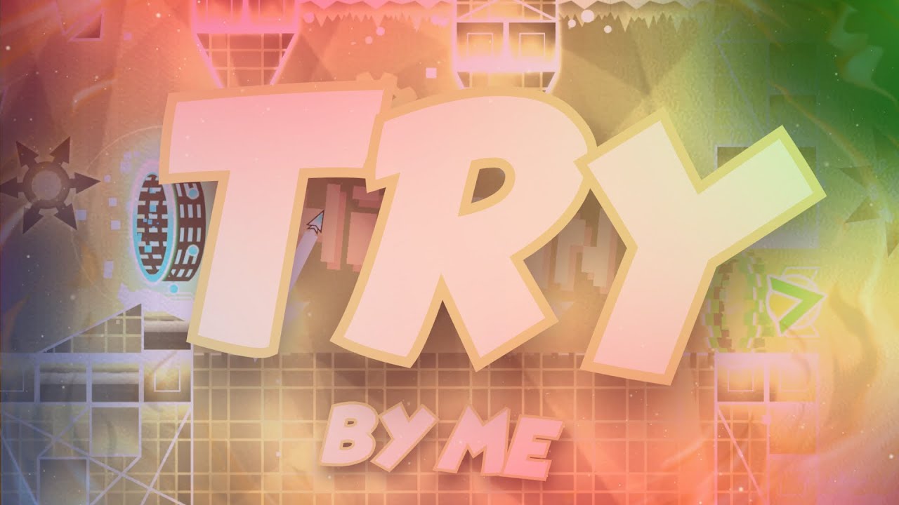 Try by cloudy.mp4 (me) | GD 2.2 - YouTube