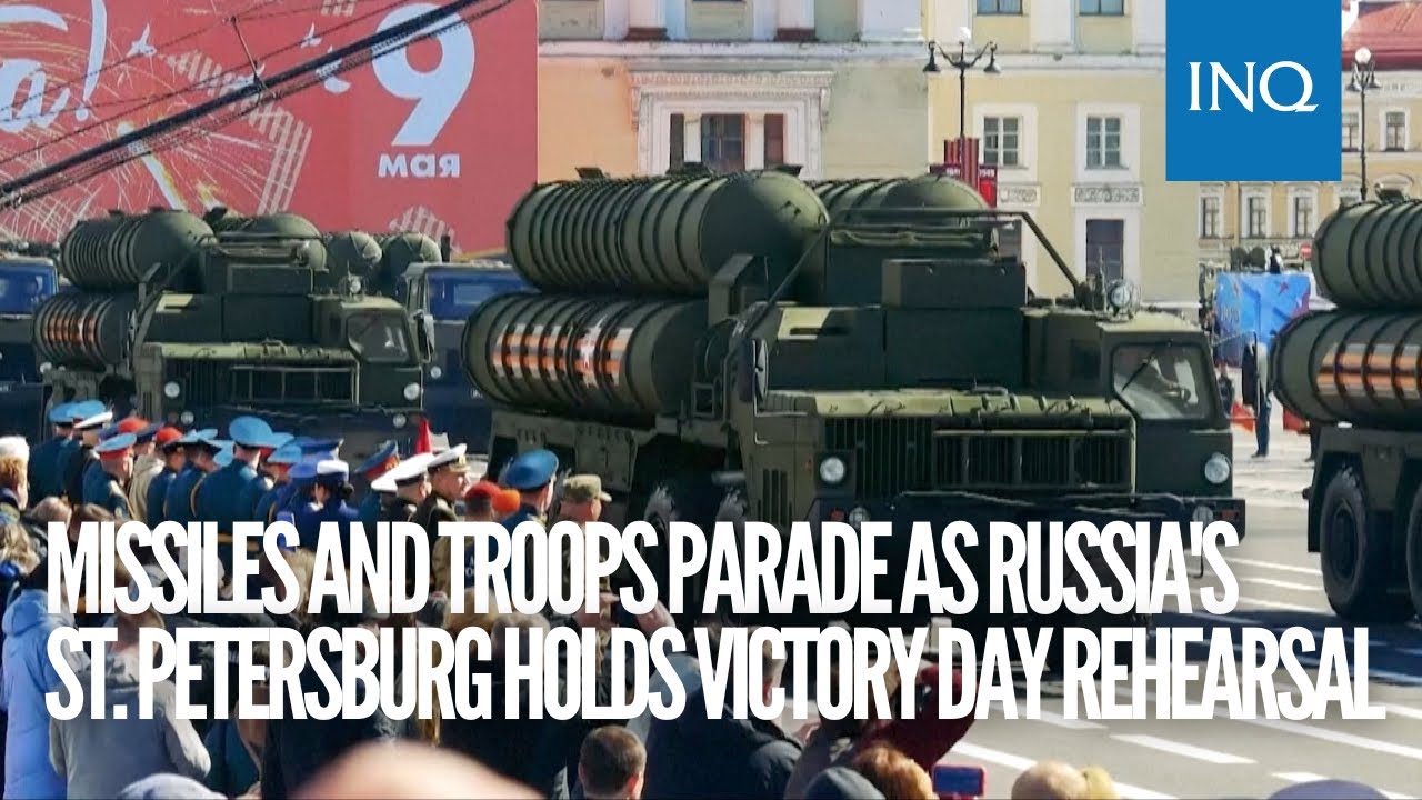 Missiles and troops parade as Russia's St. Petersburg holds Victory Day ...