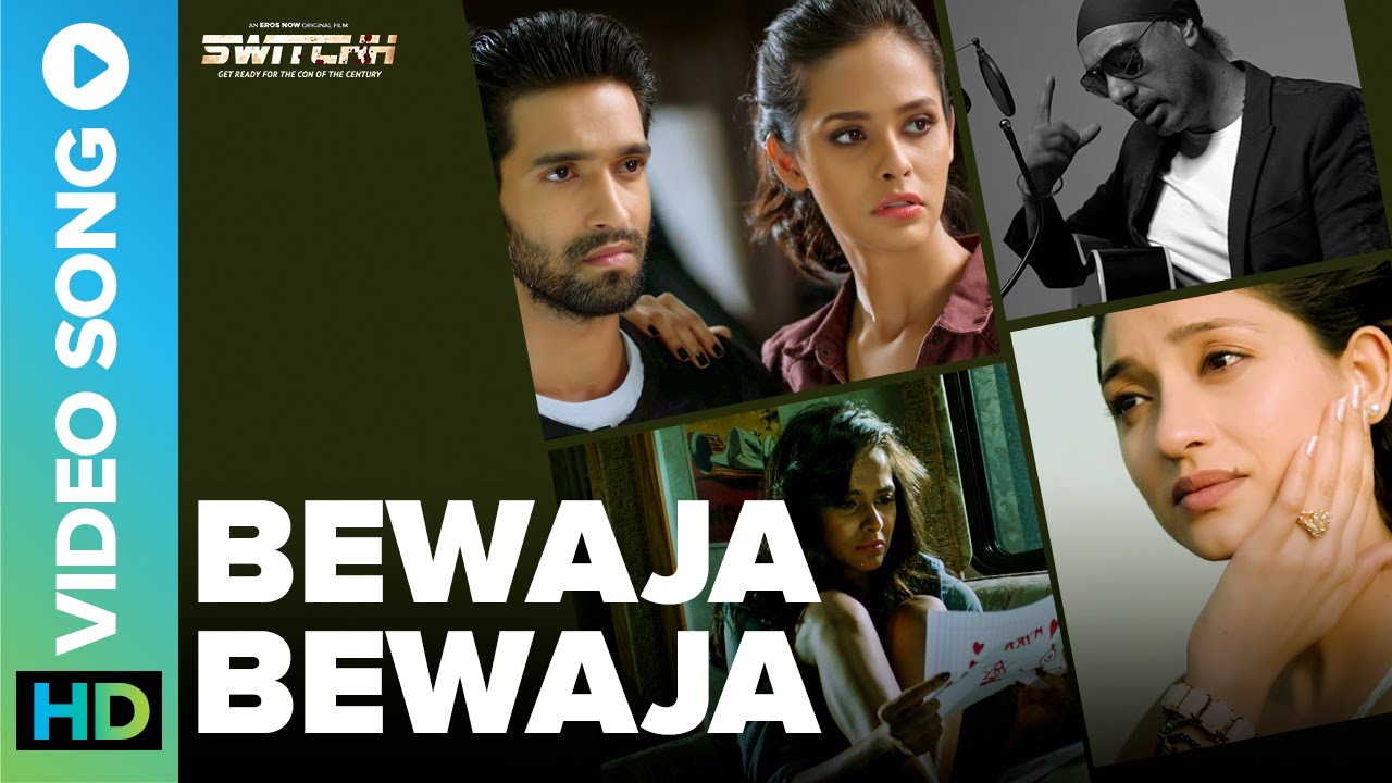 Bewaja Bewaja - Official Video Song | Sukhbir Singh | Switchh | An Eros ...