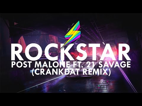 Post Malone - Rockstar (Crankdat Remix) ft. 21 Savage [Trap]