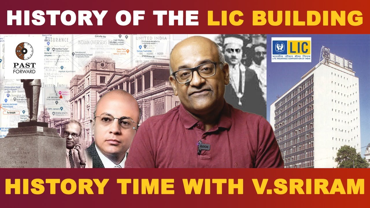 History of the LIC Building| History Times with Historian V Sriram ...