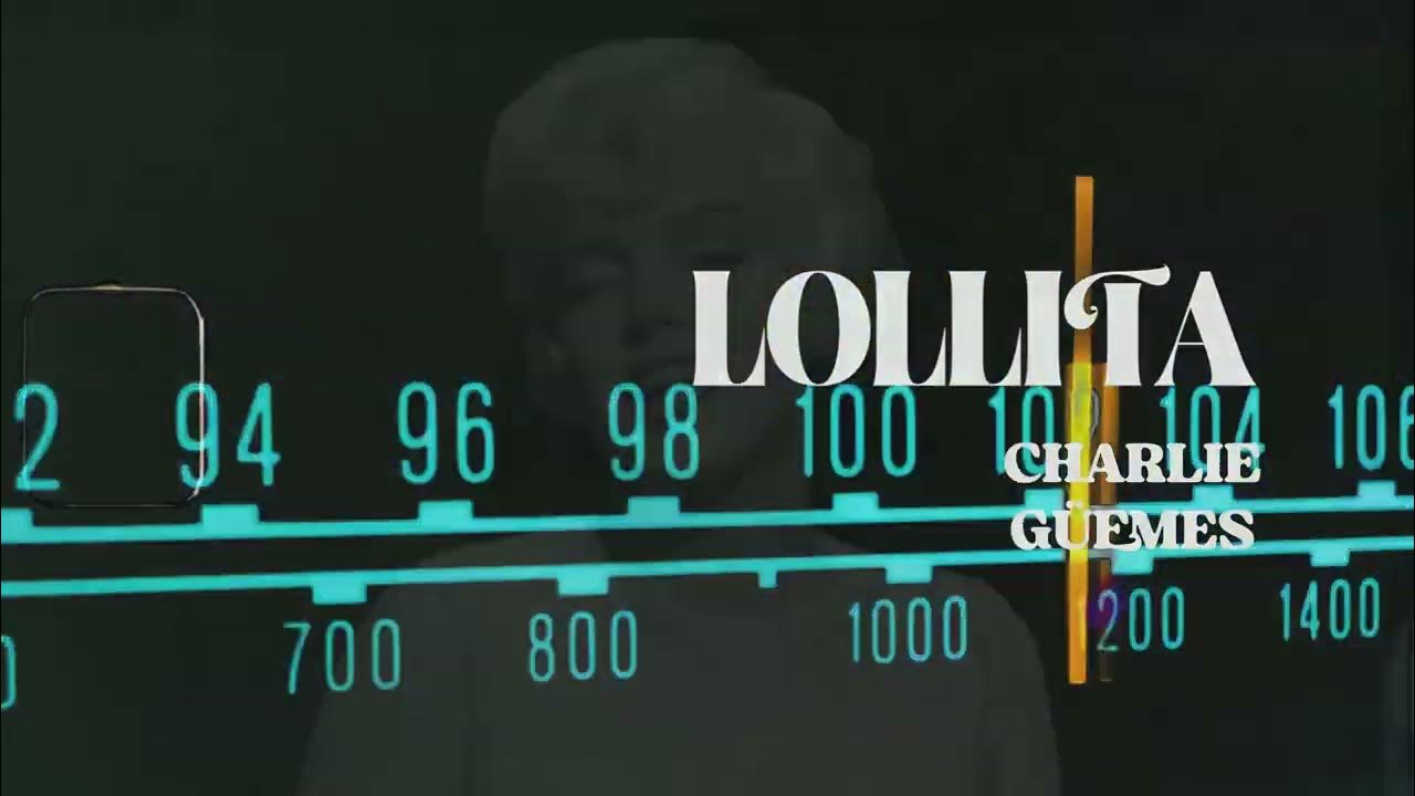 Charlie Güemes - Lollita (Visualizer) - YouTube