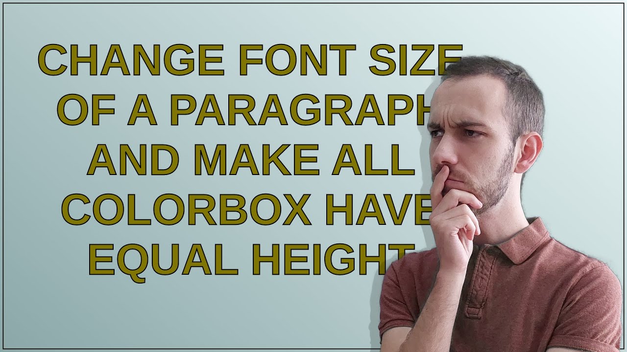 Tex: Change font size of a paragraph and make all colorbox have equal ...
