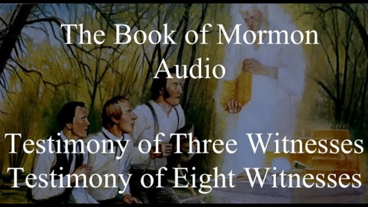 The Book of Mormon: Testimony of Three Witnesses, and Testimony of ...