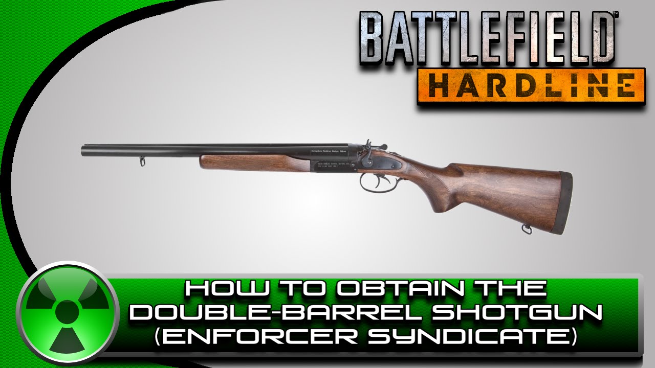 Battlefield Hardline: How to Get the Double-Barrel Shotgun (Enforcer ...