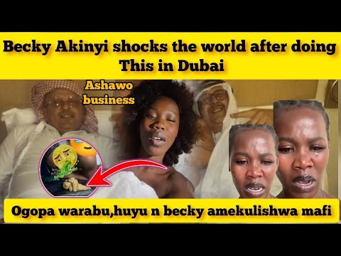 BECKY AKINYI KUFANYIWA HIVI DUBAI 🤮HERI ANGEENDELEA KUJIUZA KENYA 💔 AKI ...