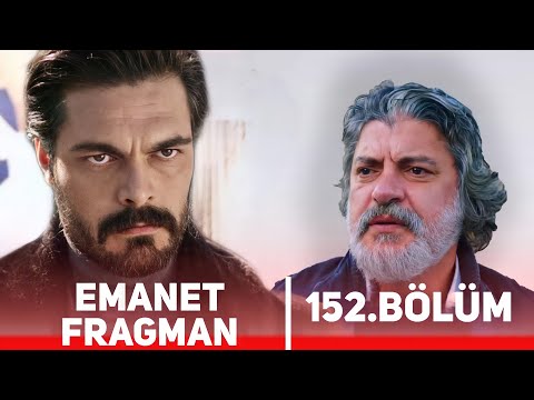 EMANET 152.BÖLÜM FRAGMANI
